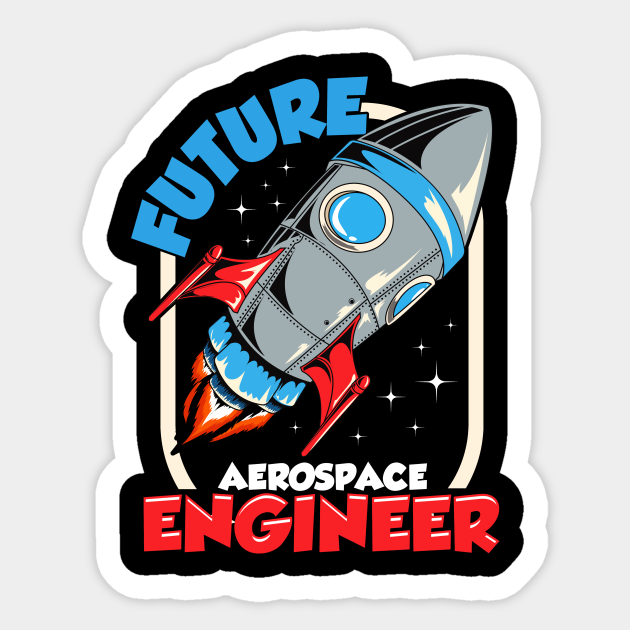 Future Aerospace Engineer Space Exploration Kid - Future Aerospace ... Future Aerospace Engineer Space Exploration Kid - Future Aerospace ...